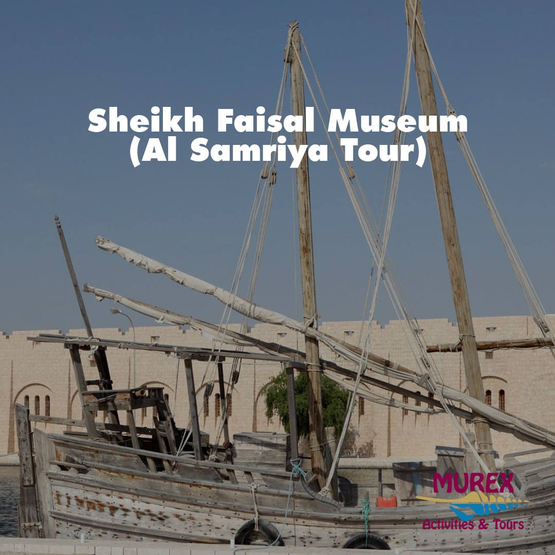 TixBox - Sheikh Faisal Museum - Al Samriya Tour (4 Hours)